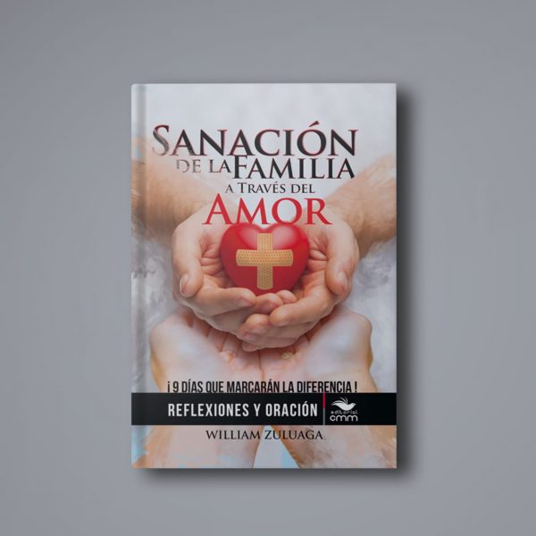 Libro Sanación De La Familia A Través Del Amor Comunidad María Mediadora Internacional
